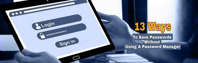 13 ways to save your passwords without using a password manager ...